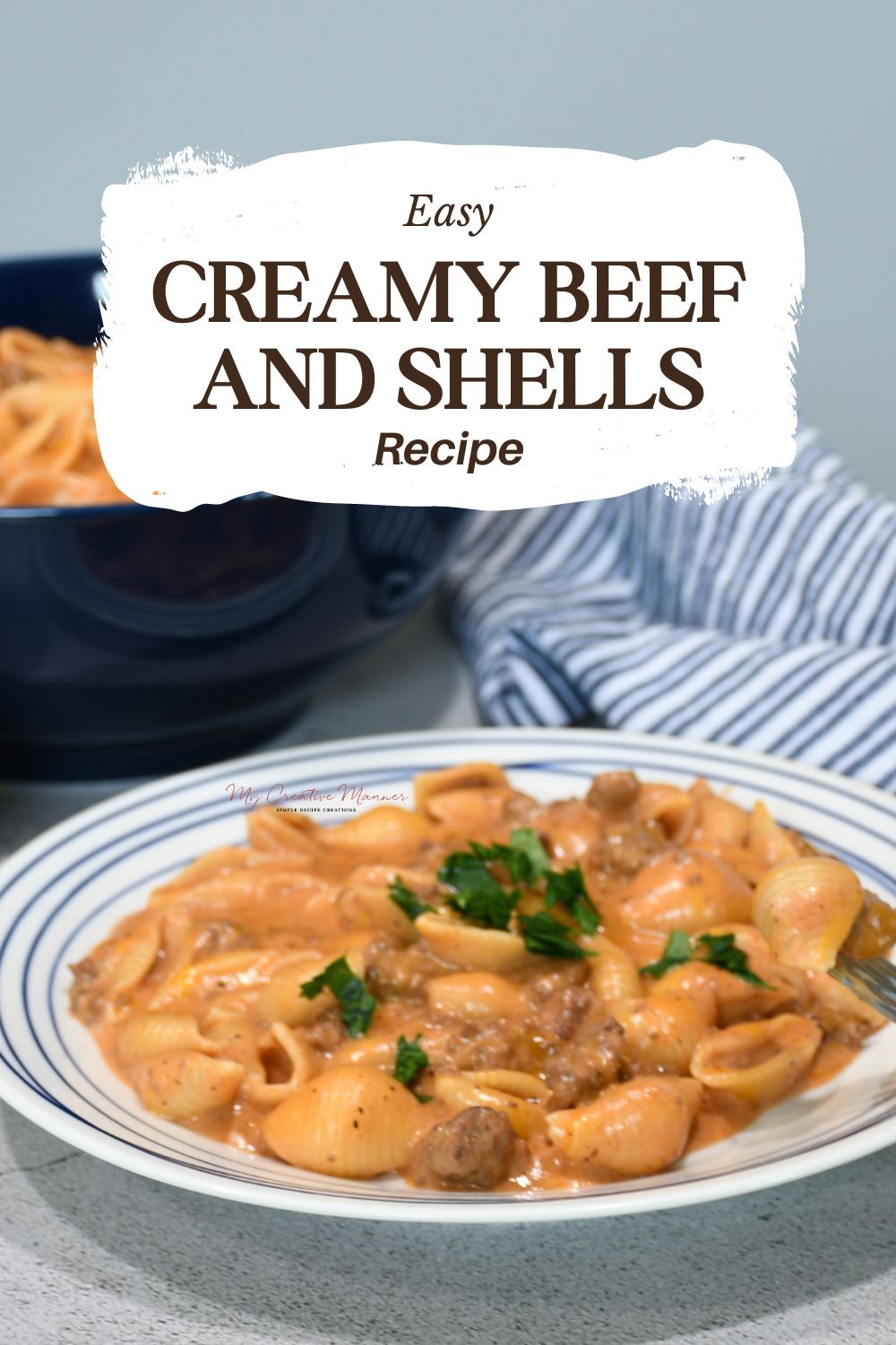 Easy Creamy Beef And Shells Recipe - My Creative Manner