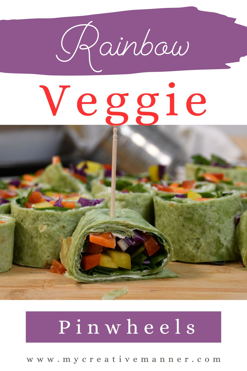 Rainbow Veggie Pinwheels Recipe - My Creative Manner