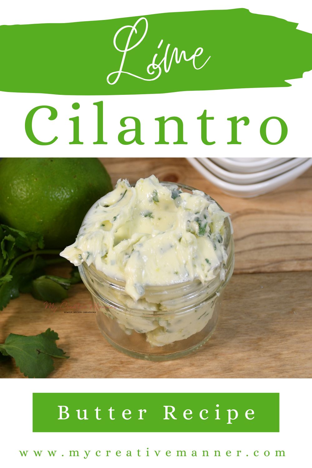 Lime Cilantro Butter Recipe - My Creative Manner